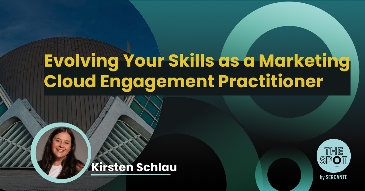 Evolving Your Skills as a Marketing Cloud Engagement Practitioner - The ...