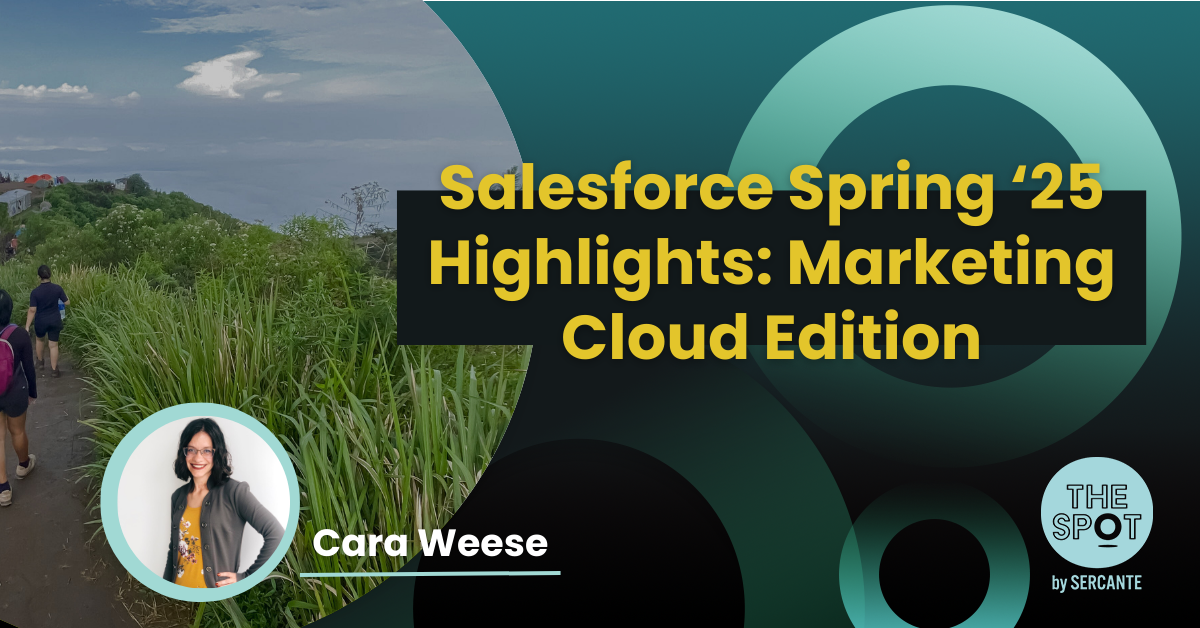 Salesforce Spring ‘25 Highlights: Marketing Cloud Edition - The Spot
